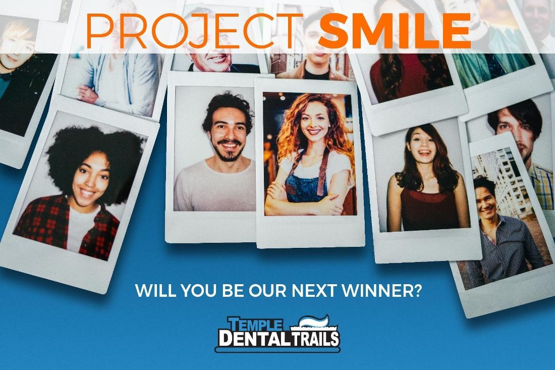 Temple Dental Trails | Project Smile 2018 | Win Your Dream Smile